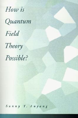 How Is Quantum Field Theory
