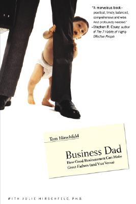 Business Dad: How Good Businessmen Can