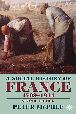 A Social History of France, 1789-1914:
