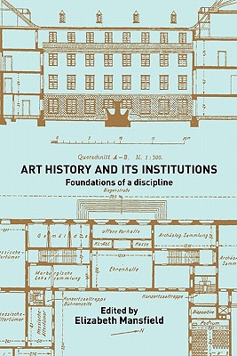 Art History and Its Institutions: The