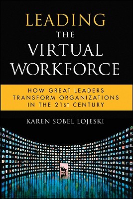 Leading The Virtual Workforce: How Great