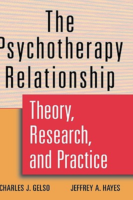The Psychotherapy Relationship: Theory,
