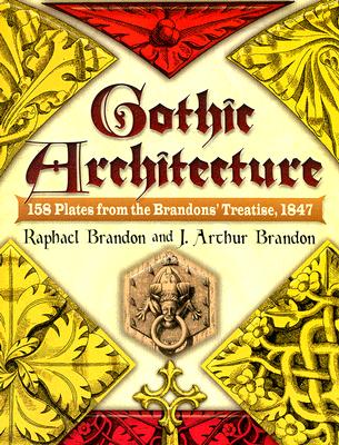 Gothic Architecture: 158 Plates from the
