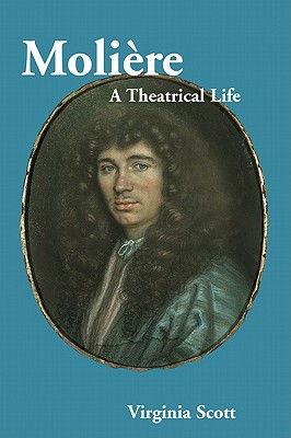 Moli Re: A Theatrical Life