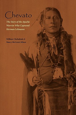 Chevato: The Story of the Apache Warrior