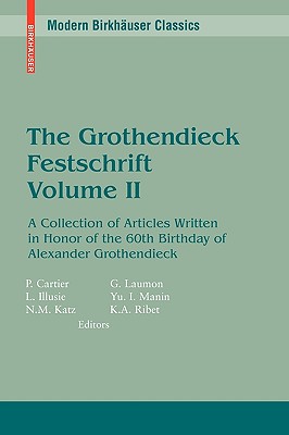 The Grothendieck Festschrift, Volume 2: