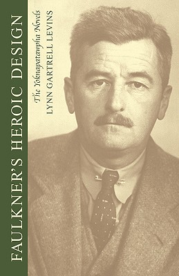 Faulkner's Heroic Design: The