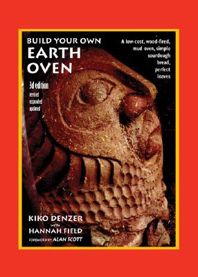 Build Your Own Earth Oven: A Low-Cost,