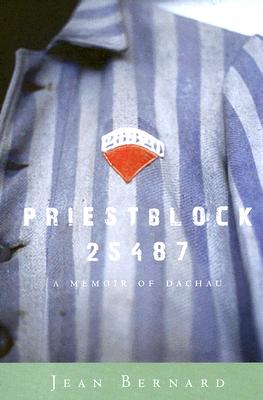 Priestblock 25487: A Memoir of