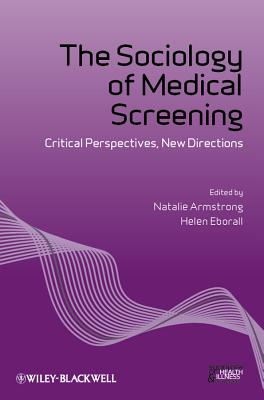 The Sociology of Medical Screening: