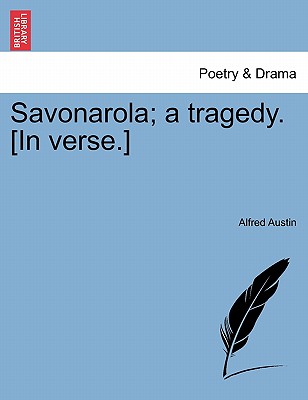 Savonarola; A Tragedy. [In