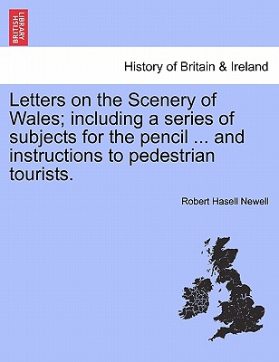 Letters on the Scenery of Wales;