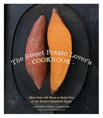 The Sweet Potato Lover's Cookbook: More