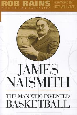 James Naismith: The Man Who Invented