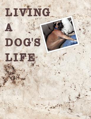 Living a Dog's Life