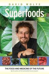Superfoods: The Food and Medicine of the