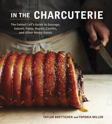 In the Charcuterie: The Fatted Calf's