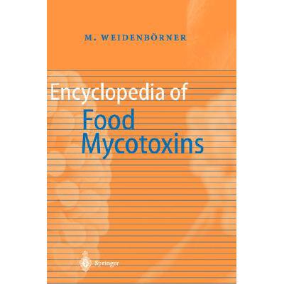 Encyclopedia of Food Mycotoxins