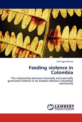 Feeding Violence in Colombia
