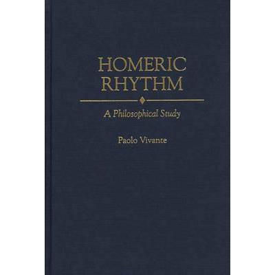 Homeric Rhythm: A Philosophical Study