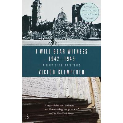 I Will Bear Witness, Volume 2: A Diary of th...