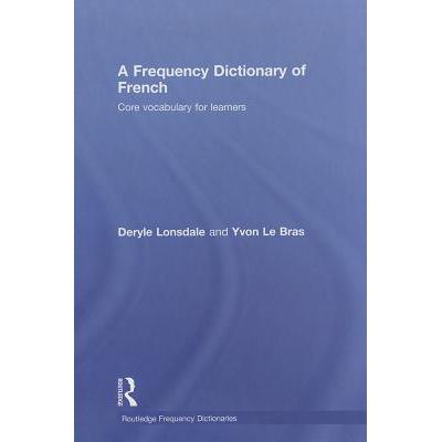 A Frequency Dictionary of French: Core Vocab...