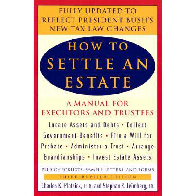 How to Settle an Estate: A Manual for Execut...