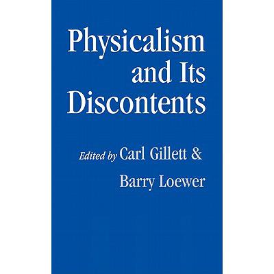Physicalism and Its Discontents
