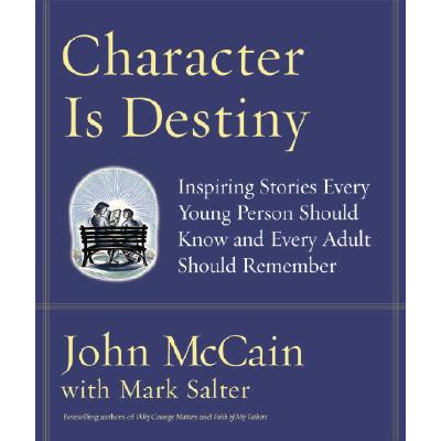 Character Is Destiny: Inspiring Stories Every Y...