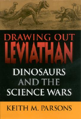 Drawing Out Leviathan: Dinosaurs and the