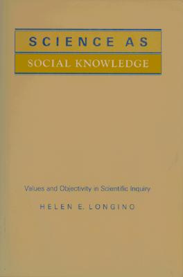 Science as Social Knowledge: Values and