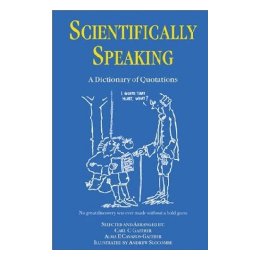Scientifically Speaking: A Dictionary of