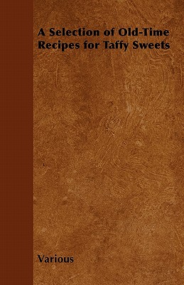 A Selection of Old-Time Recipes for