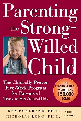 Parenting the Strong-Willed Child: The