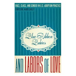 Blue-Ribbon Babies and Labors of Love: