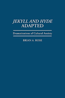 Jekyll and Hyde Adapted: Dramatizations