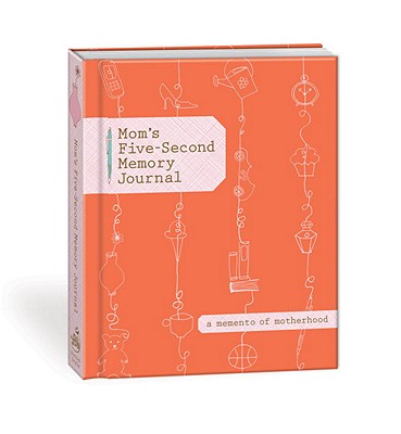 Mom's Five-Second Memory Journal