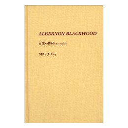 Algernon Blackwood: A