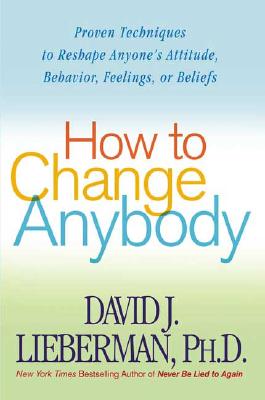 How to Change Anybody: Proven Techniques