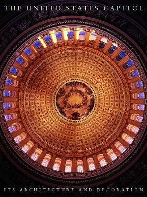 The United States Capitol: Its