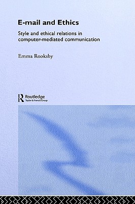 Email and Ethics: Style and Ethic