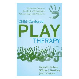 Child-Centered Play Therapy: A