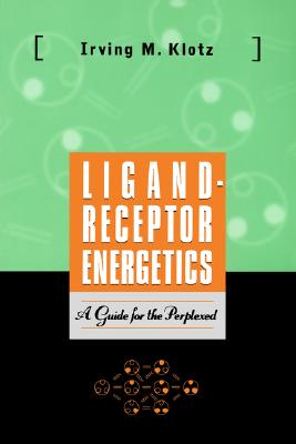 Ligand-Receptor Energetics: A Guide For