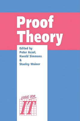 Proof Theory: A Selection of Papers from