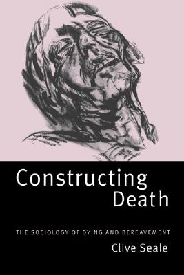 Constructing Death: The Sociology of
