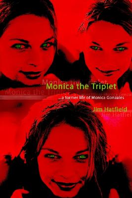 Monica the Triplet: A Former Life of