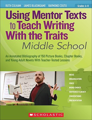 Using Mentor Texts to Teach Writing with