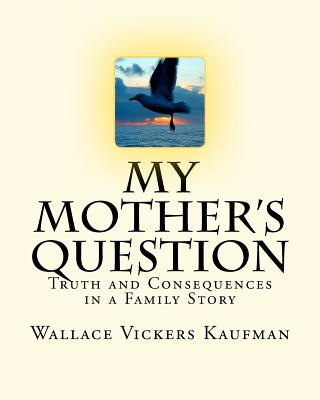 My Mother's Question