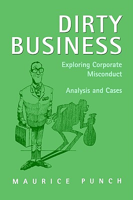 Dirty Business: Exploring Corporate