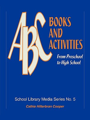 ABC Books and Activities: From Preschool